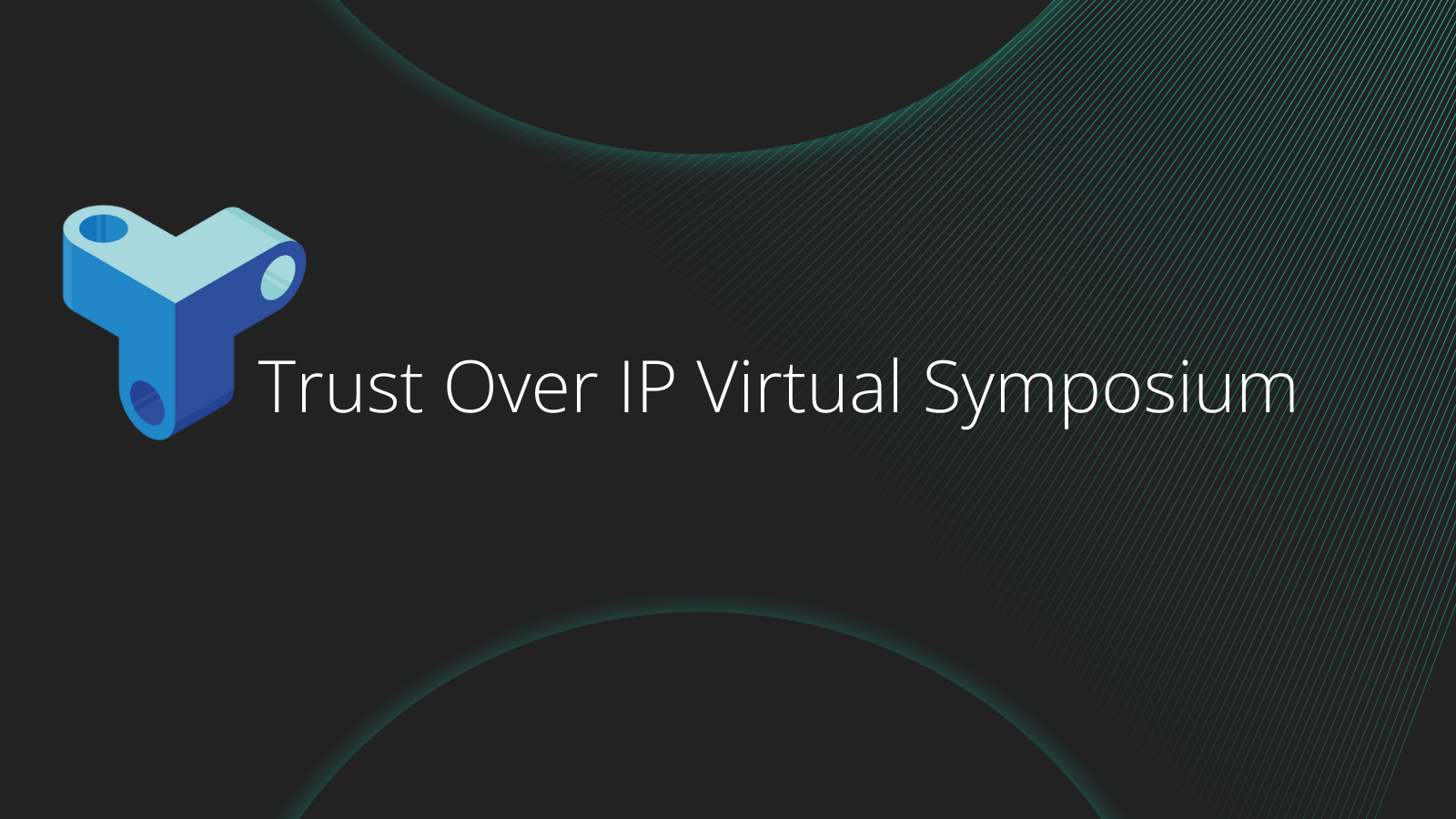 Trust Over IP Virtual Symposium